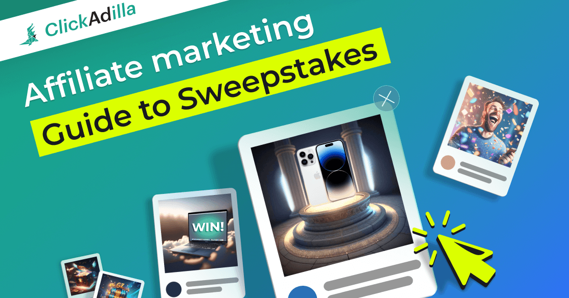 How to advertise sweepstakes? | ClickAdilla AD Network