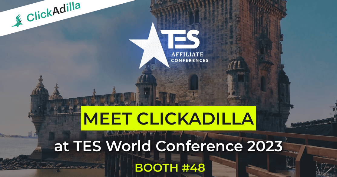 Meet ClickAdilla at TES Affiliate Conference 2023 in Cascais-Lisbon ...
