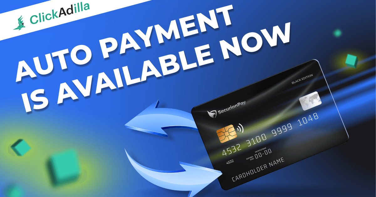 Try auto payment at ClickAdilla | ClickAdilla AD Network
