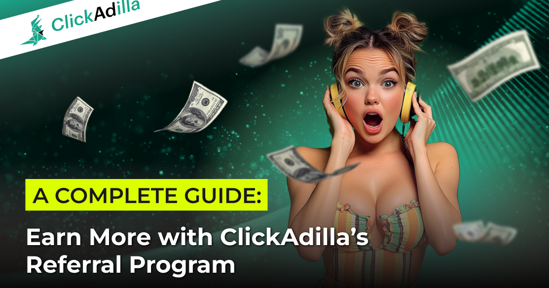 Earn More with ClickAdilla’s Referral Program | ClickAdilla AD Network