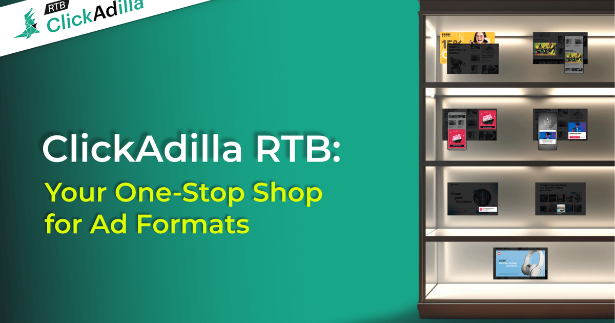 New ad formats at ClickAdilla's RTB advertising platform | ClickAdilla AD Network
