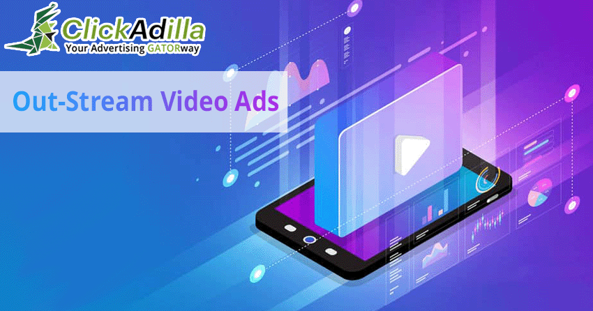 Outstream ads: types and advantages | ClickAdilla AD Network
